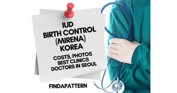 IUD Birth Control (Mirena) Korea | Costs, Photos, Best Clinics, and ...
